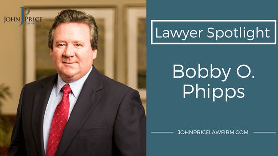 Lawyer Spotlight: Bobby O. Phipps - John Price Law Firm